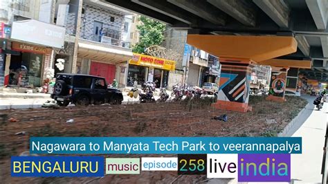 Nagawara To Manyata Tech Park To Veerannapalya Vlogs Live India