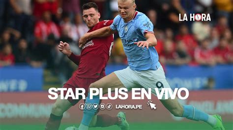 Star Plus Manchester City vs Liverpool EN VIVO online cuándo y a qué hora VER el partido por