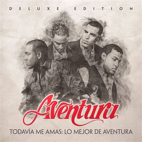 Aventura Todavía Me Amas Lo Mejor de Aventura Deluxe Edition in