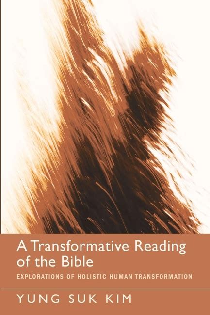A Transformative Reading Of The Bible Explorations Of Holistic Human