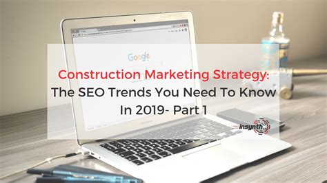 Construction Marketing Strategy SEO Trends 2019 Part 1