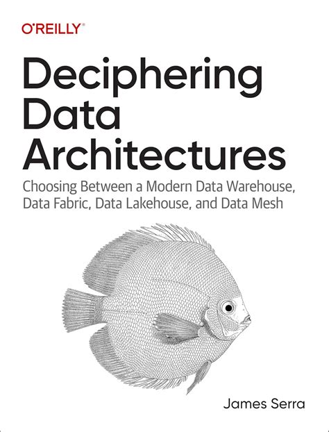 Deciphering Data Architectures Choosing Between A Modern Data