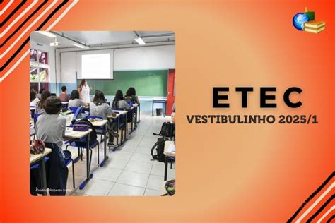 Etec SP inscrição do Vestibulinho 2025 está disponível