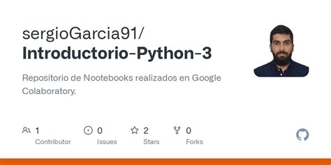 GitHub SergioGarcia Introductorio Python Repositorio De Nootebooks Realizados En Google
