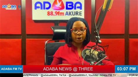 Adaba News At Three And Akojopo Iroyin Youtube