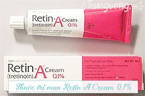 [Review] Retin A Cream là gì? Tác dụng, cách sử dụng, mua ở đâu?