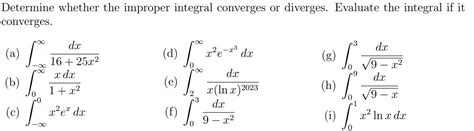 Solved Determine Whether The Improper Integral Converges Or