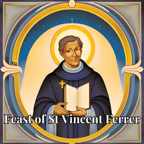 Mary 🔥 Happy Feast Of St Vincent Ferrer On April 5 We Celebrate St