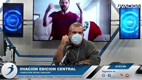 Ovación Edición Central Por Radio Ovacion Youtube