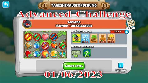 BTD6 Top Herausforderung 01 06 2023 Bloonstd6 Advanced Challenge