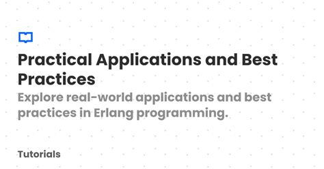 Practical Applications And Best Practices Tutorials