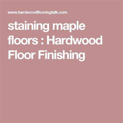 Staining Maple Floors Hardwood Floor Finishing Maple Floors Floor