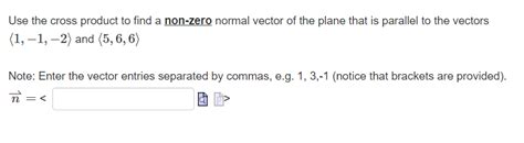 Solved Use The Cross Product To Find A Non Zero Normal Chegg