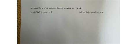 Solved Solve For X In Each Of The Following Assume Chegg