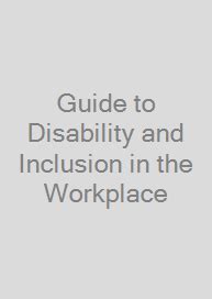 Guide To Disability And Inclusion In The Workplace