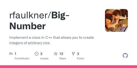GitHub Rfaulkner Big Number Implement A Class In C That Allows You To Create Integers Of