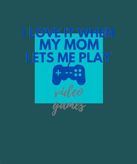 I Love It When My Mom Lets Me Play Video Games Painting By Sabrina Ray