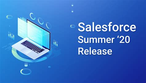 5 Exciting Upcoming Salesforce Summer 20 Features Smartbridge