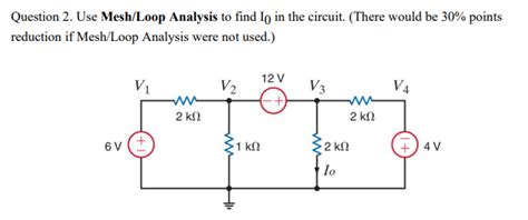 Solved Question Use Mesh Loop Analysis To Find To In The Chegg