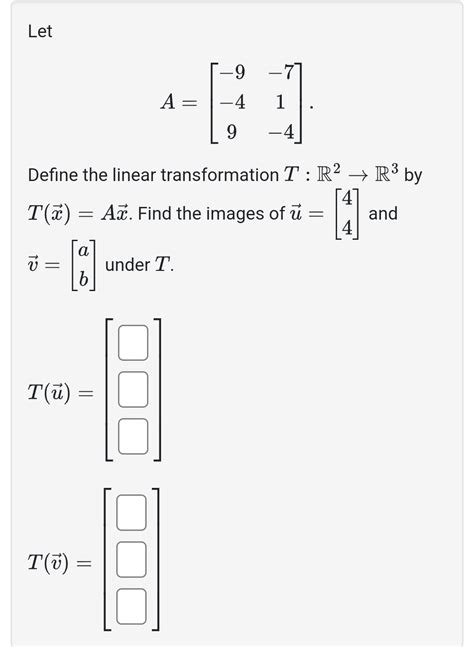 Solved LetA 9 7 419 4 Define The Linear Transformation Chegg Com
