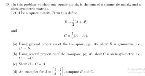 Solved 10 In This Problem We Show Any Square Matrix Is The Chegg Com
