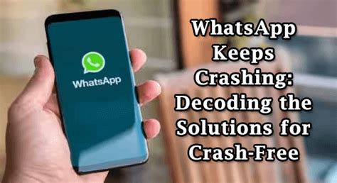 Whatsapp Crashing Or Stopping The Ultimate Fixes Revealed