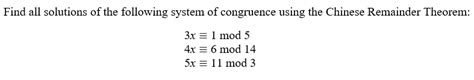 Solved Find All Solutions Of The Following System Of Congruence Using