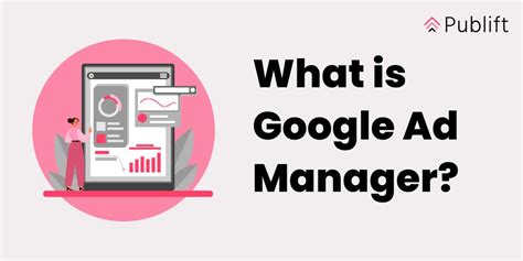What Is Google Ad Manager