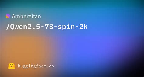 AmberYifan Qwen2 5 7B Spin 2k Hugging Face