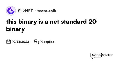 This Binary Is A Net Standard 20 Binary Silknet