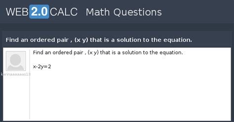View Question Find An Ordered Pair X Y That Is A Solution To The Equation