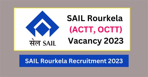 Sail Rourkela Recruitment 2023 Notification Actt Octt Application