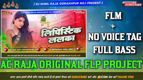 Ac Raja Flp Project Lipistic Lalaka Song Dj Remix Pramod Premi