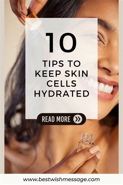 How To Keep Skin Cells Hydrated 10 Essential Tips Skin Skin Care