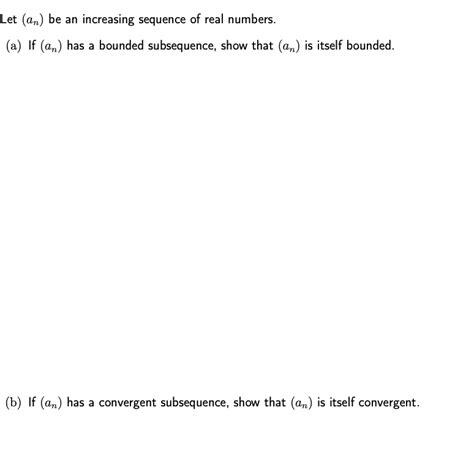 solved let an be an increasing sequence of real numbers