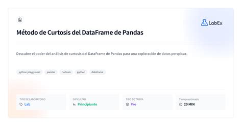 Dominando La Curtosis Del Dataframe De Pandas Labex