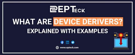 What Are Device Drivers Explained With Examples Epteck