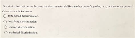 solved discrimination that occurs because the discriminator