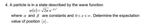 Solved A Particle Is In A State Described By The Wave