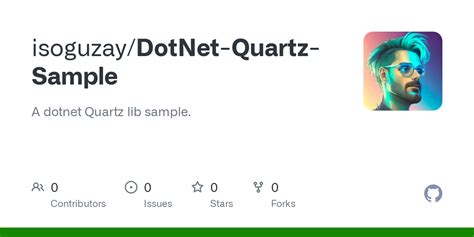 GitHub Isoguzay DotNet Quartz Sample A Dotnet Quartz Lib Sample