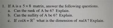 solved 1 if a is a 5 x 8 matrix answer the following