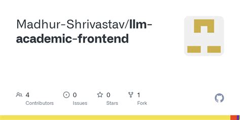Github Madhur Shrivastav Llm Academic Frontend