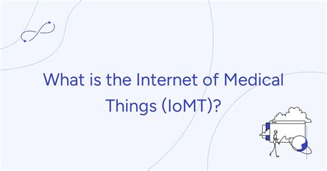 What Is The Internet Of Medical Things Iomt Gart