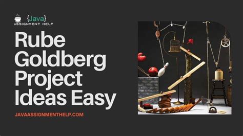200 Hot And Innovative Rube Goldberg Project Ideas Easy