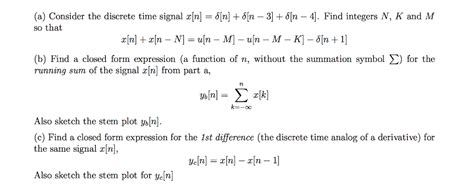 Solved a Consider the discrete time signal z n δ n Chegg