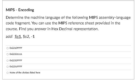 Solved Mips Encoding Determine The Machine Language Of The