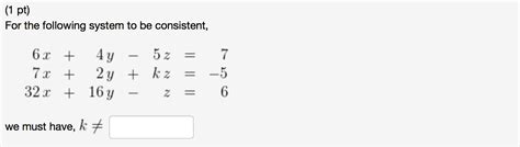 solved for the following systems to be consistent we must