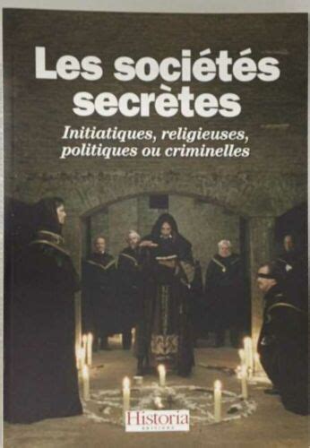 Les Sociétés Secrètes Initiatiques Religieuses Politiques Ou Ebay