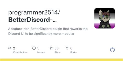 GitHub Programmer2514 BetterDiscord CollapsibleUI A Feature Rich
