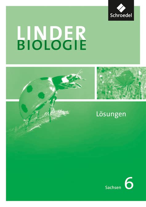 LINDER Biologie SI Ausgabe für Sachsen Lösungen 6 Schroedel Verlag
